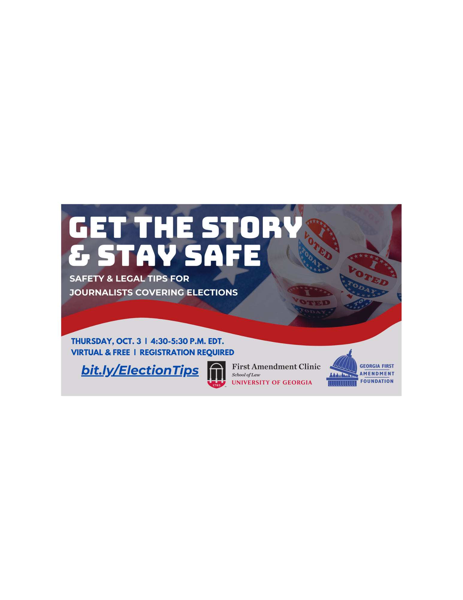 GET THE STORY & STAY SAFE: TIPS FOR COVERING ELECTIONS - Atlanta Press Club